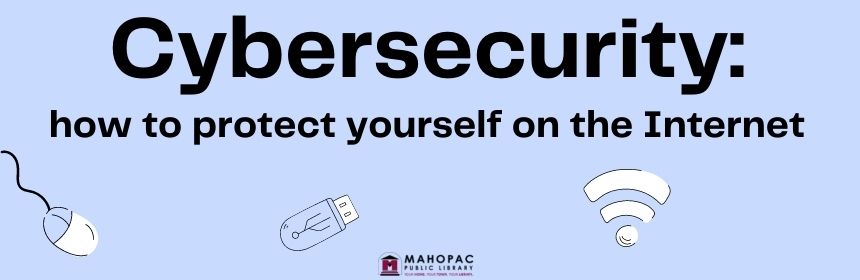 Cybersecurity : How to Protect Yourself on the Internet - Mahopac ...